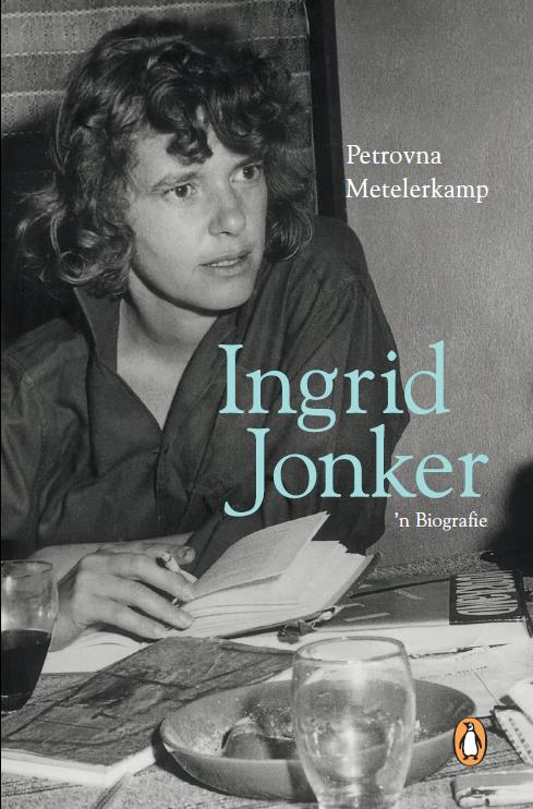 Ingrid Jonker 'n Biografie by Metelerkamp, Petrovna | Penguin Random House South Africa